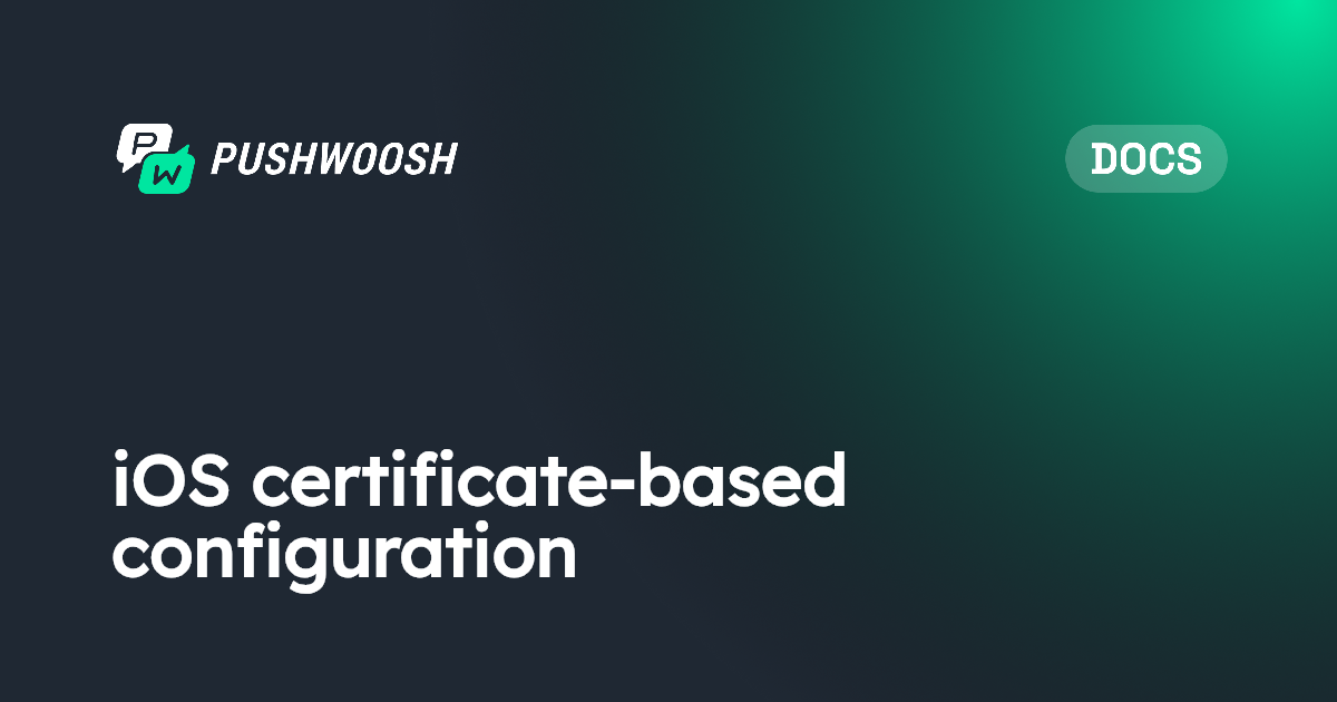 Ios Certificate Based Configuration Pushwoosh Documentation
