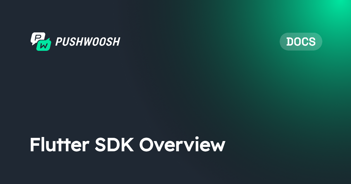 Flutter SDK Overview | Pushwoosh Documentation