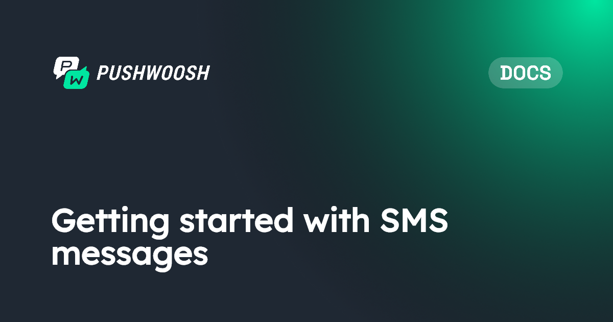 Getting started with SMS messages | Pushwoosh Documentation
