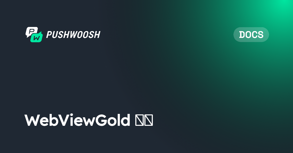 WebViewGold 集成 | Pushwoosh Documentation